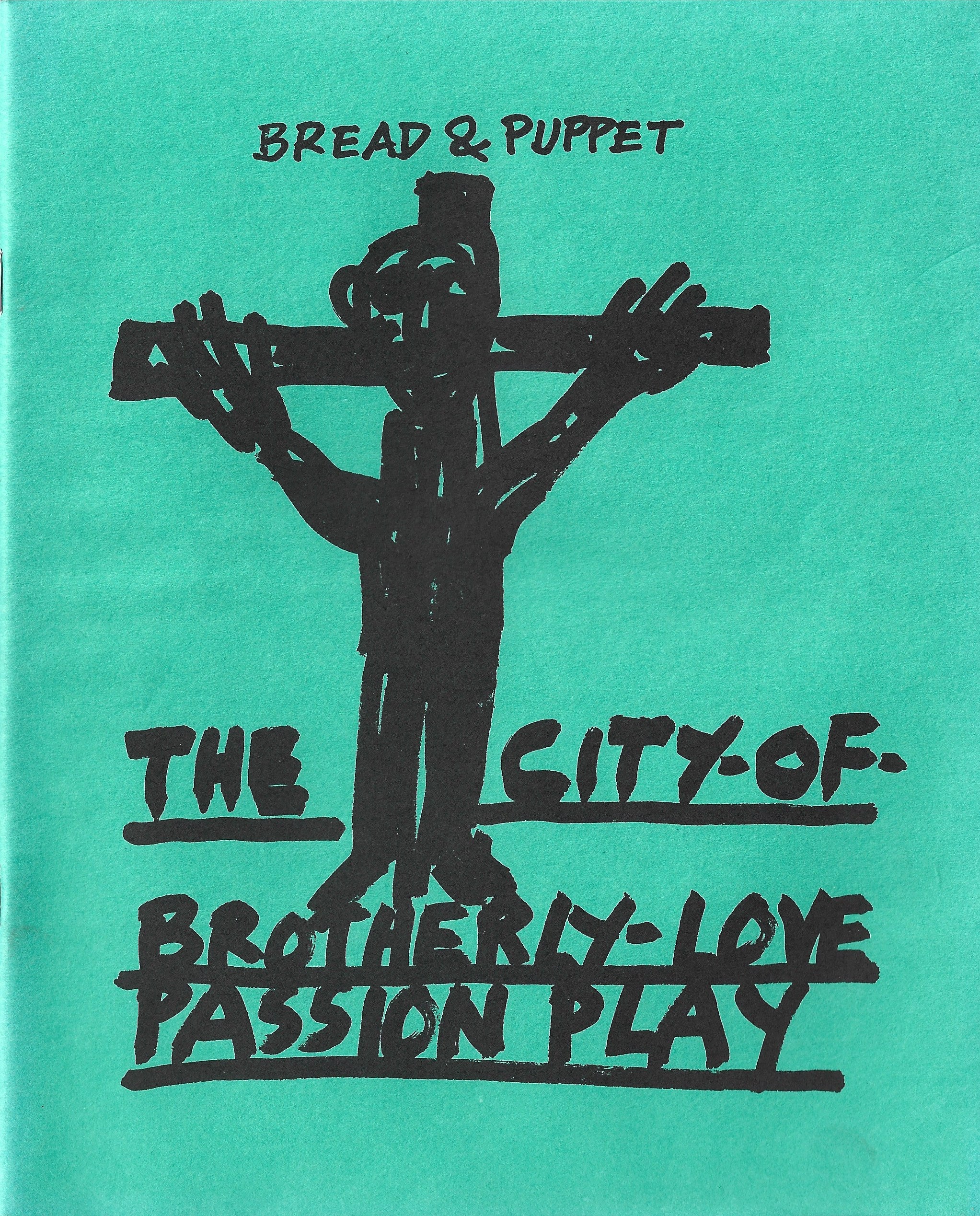 The City of Brotherly Love Passion Play – Bread + Puppet Press