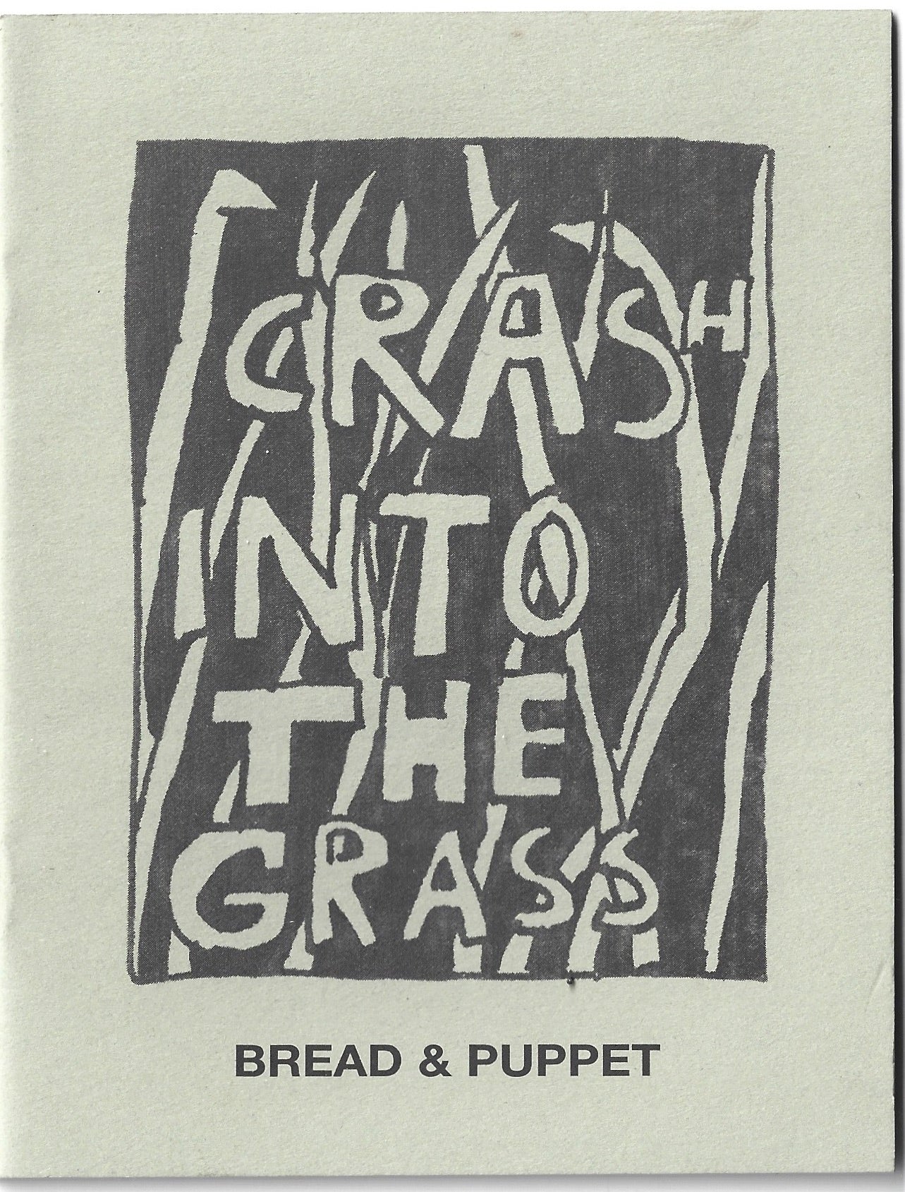 Crash Into The Grass – Bread + Puppet Press